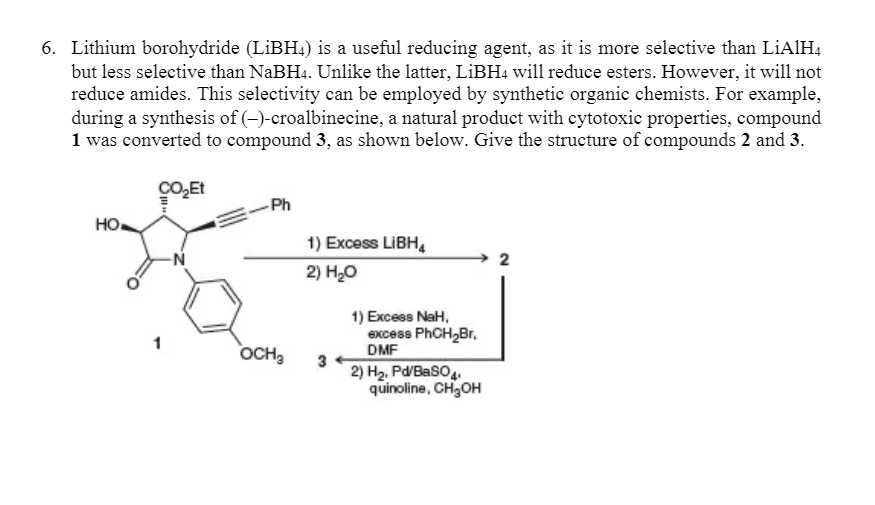 Solved 6. Lithium borohydride (LiBH4) is a useful reducing | Chegg.com