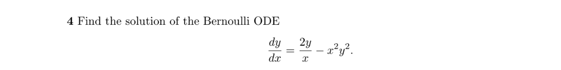 Solved 4 Find the solution of the Bernoulli ODE | Chegg.com