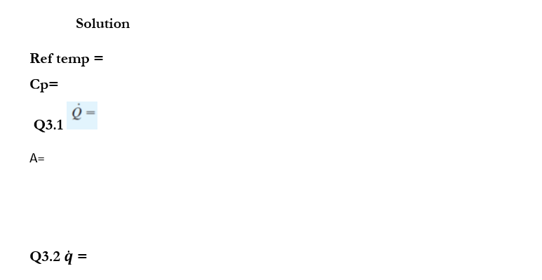 Solved Question 3 9s = constant A, = DL Water Q = mcp(T. – | Chegg.com