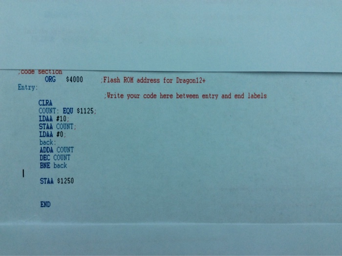 Solved ORG $4000 Flash ROK address for Dragon12+ Entry: | Chegg.com