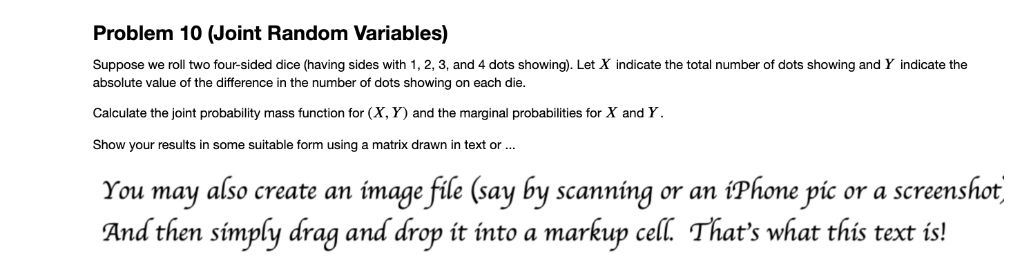 Solved Problem 10 (Joint Random Variables) Suppose we roll | Chegg.com
