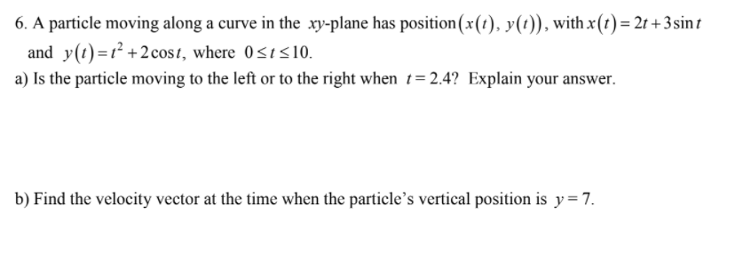 Solved 6. A particle moving along a curve in the xy-plane | Chegg.com