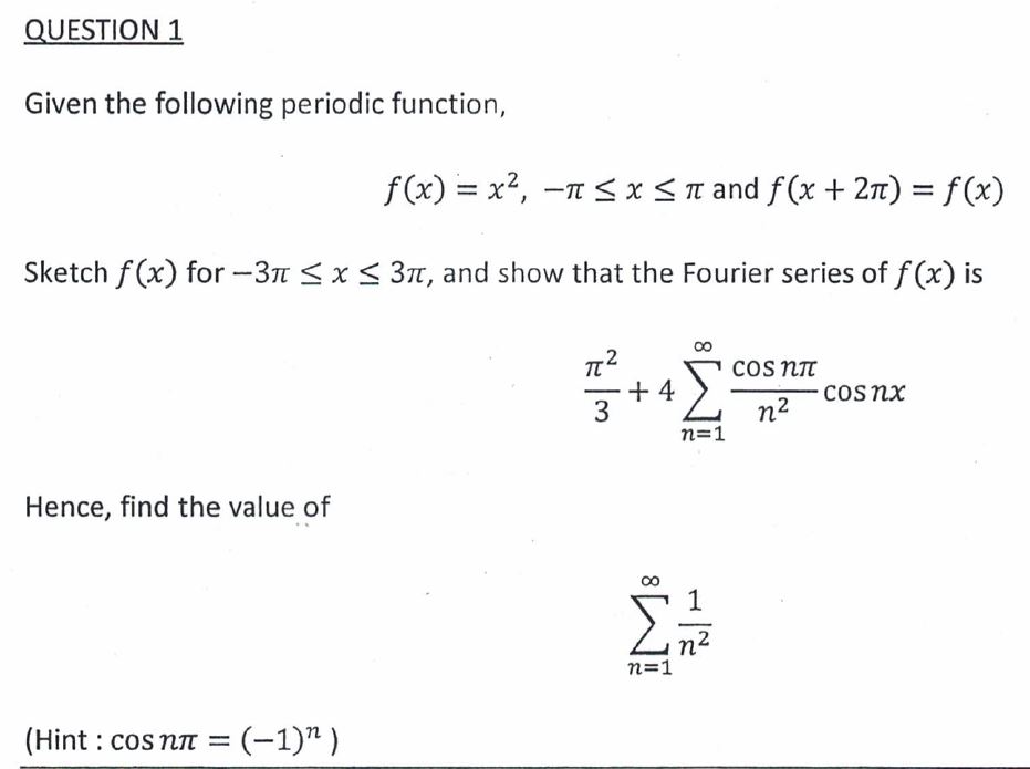 Solved Given the following periodic function, f(x)=x2,−π≤x≤π | Chegg.com