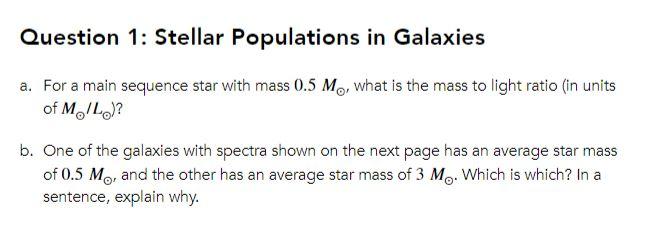 Solved Question 1: Stellar Populations in Galaxies a. For a | Chegg.com