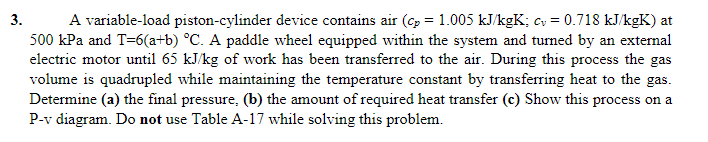 Solved 3. A variable-load piston-cylinder device contains | Chegg.com
