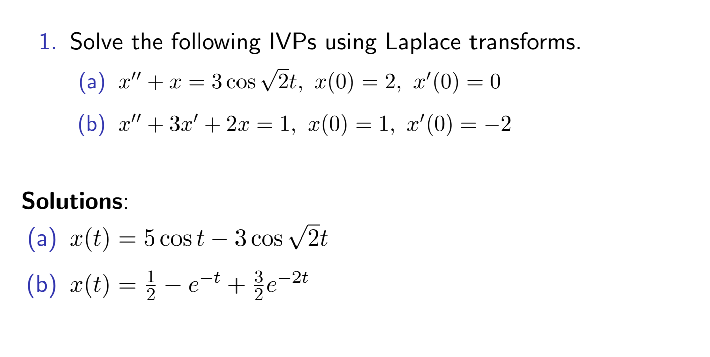 Solved 1. Solve the following IVPs using Laplace transforms. | Chegg.com