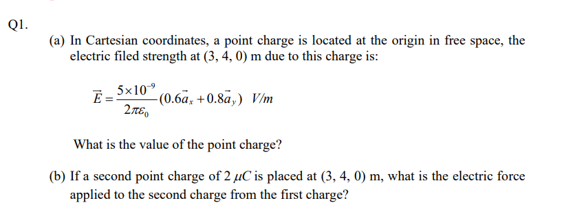 Solved (a) In Cartesian coordinates, a point charge is | Chegg.com
