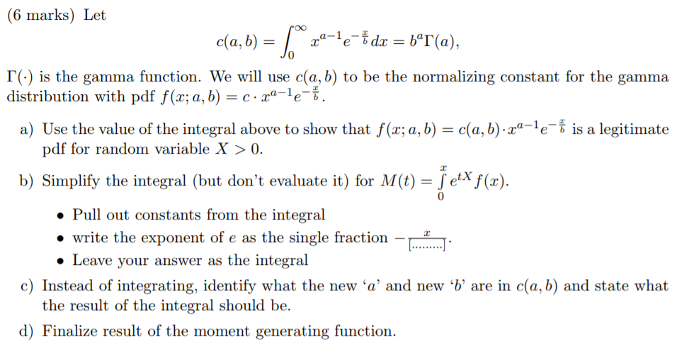 (6 marks) Let c(a, b) = 1* xa-1e-6 dx = bºr(a), T() | Chegg.com