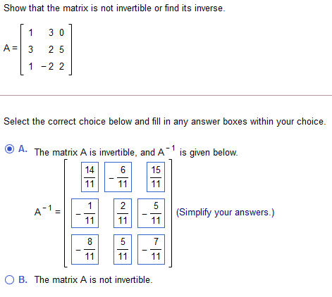 Solved Show that the matrix is not invertible or find its | Chegg.com