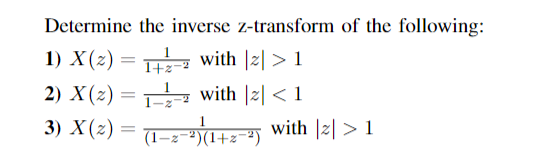 Determine the inverse z-transform of the following: | Chegg.com