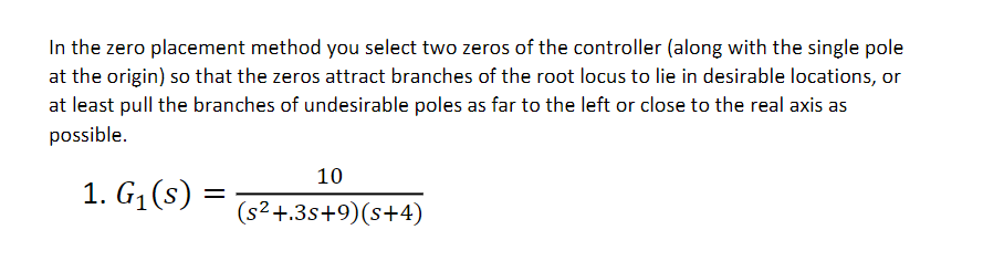 Solved In the zero placement method you select two zeros of | Chegg.com