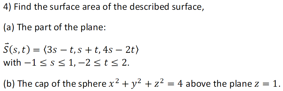 Solved 4) Find the surface area of the described surface, | Chegg.com