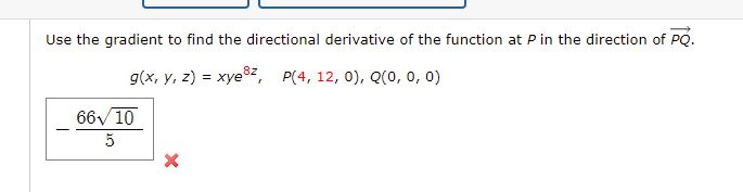 Solved Use the gradient to find the directional derivative | Chegg.com