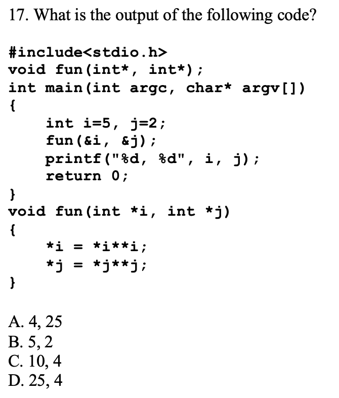 Solved 17 What Is The Output Of The Following Code A 4 