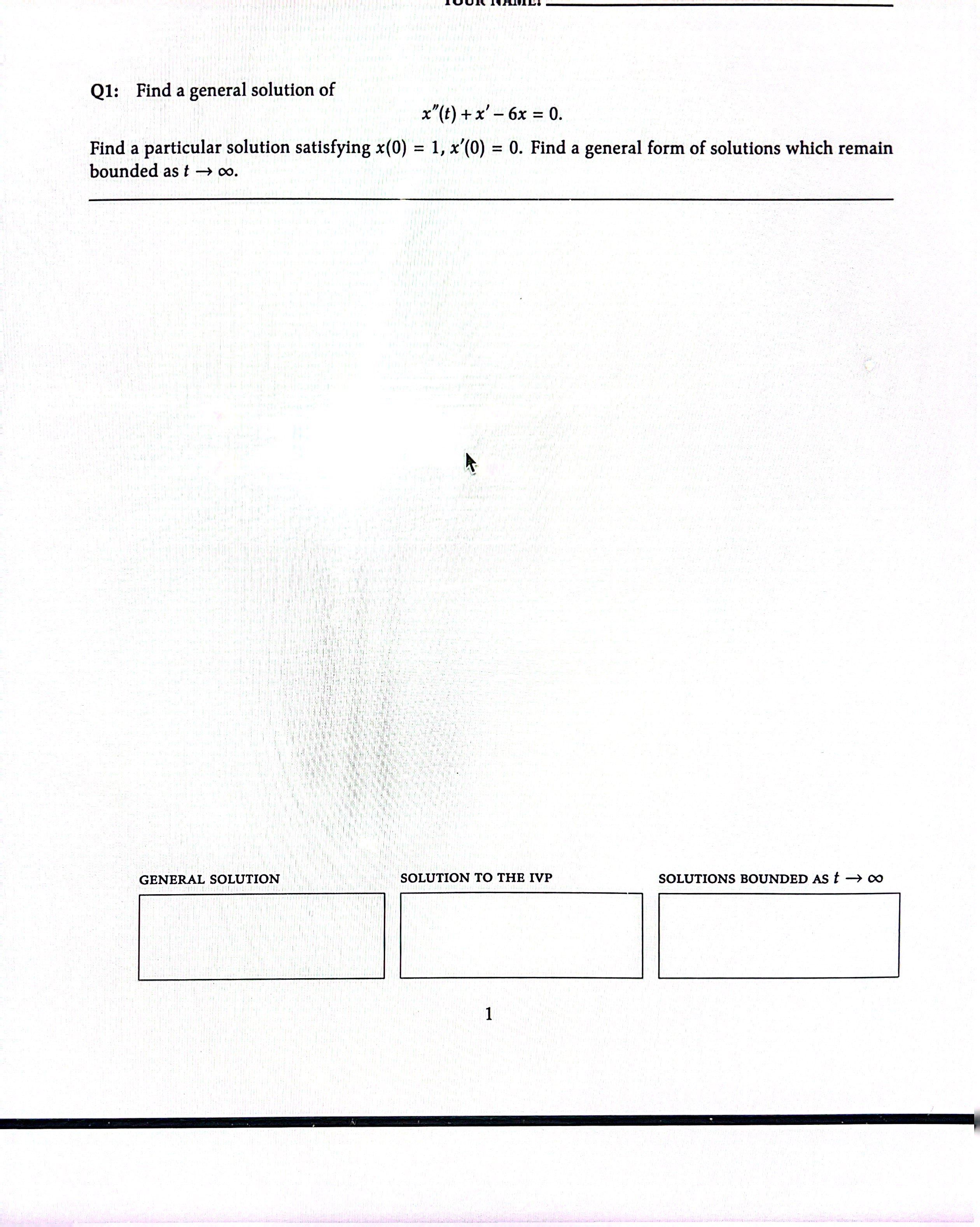 Solved Q1: Find a general solution of x′′(t)+x′−6x=0 Find a | Chegg.com Solved Q1: Find a general solution of x′′(t)+x′−6x=0 Find a | Chegg.com
