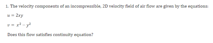 Solved 1. The velocity components of an incompressible, 2D | Chegg.com
