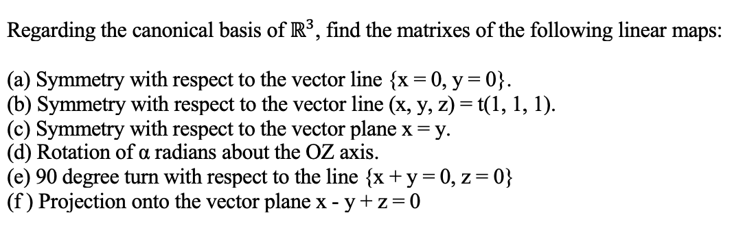 Solved Regarding the canonical basis of R3, find the | Chegg.com