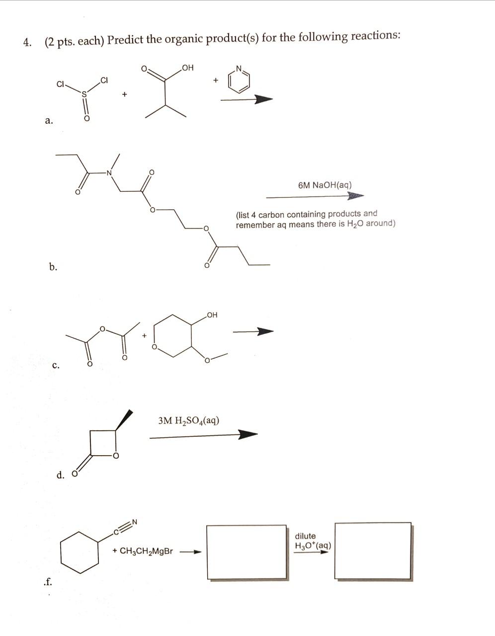Solved 4. (2 pts. each) Predict the organic product(s) for | Chegg.com