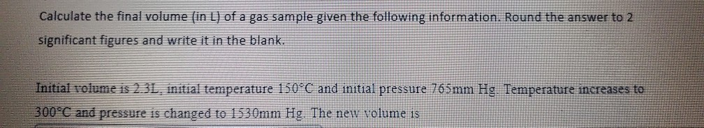 Solved Calculate the final volume (in L) of a gas sample | Chegg.com
