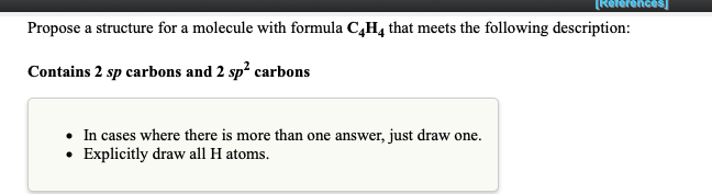 Solved Propose a structure for a molecule with formula C4H4 | Chegg.com