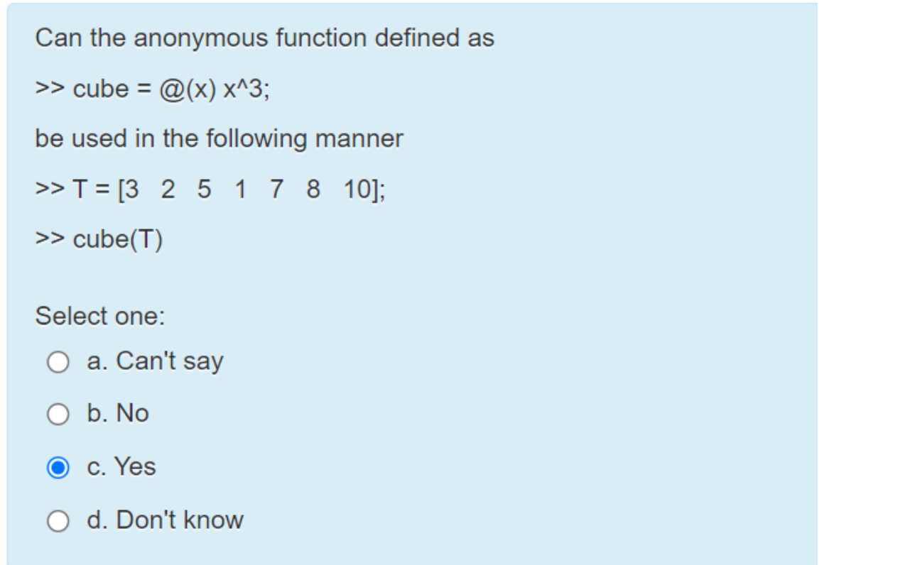 Solved Can the anonymous function defined as >> cube = @(x) | Chegg.com
