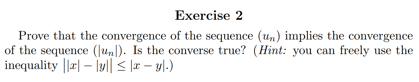 Solved Exercise 2Prove that the convergence of the sequence | Chegg.com