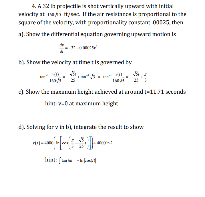 Solved 4. A 32 lb projectile is shot vertically upward with | Chegg.com