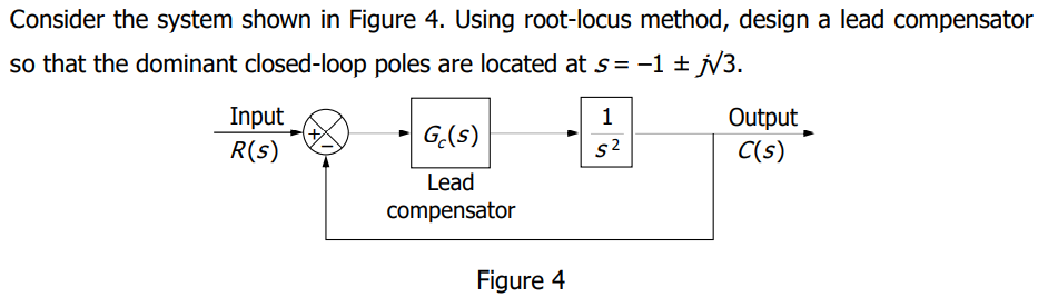 Solved Consider the system shown in Figure 4. Using | Chegg.com