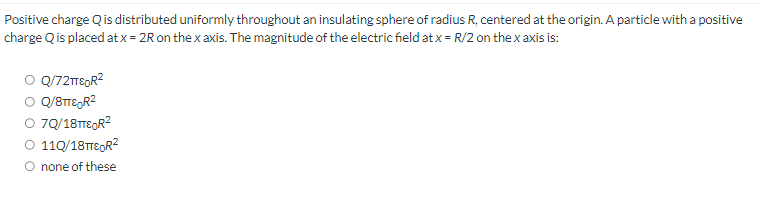 Solved Positive charge Q is distributed uniformly throughout | Chegg.com