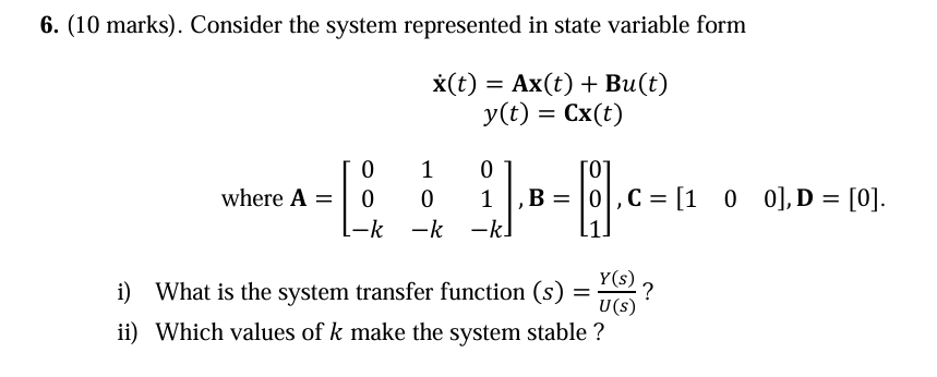 Solved (10 marks). Consider the system represented in | Chegg.com Solved (10 marks). Consider the system represented in | Chegg.com