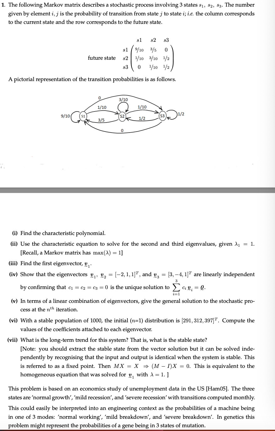 Solved 1. The following Markov matrix describes a stochastic | Chegg.com