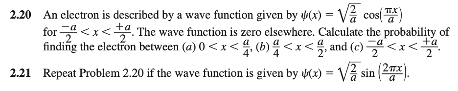 Solved 2.20 An electron is described by a wave function | Chegg.com