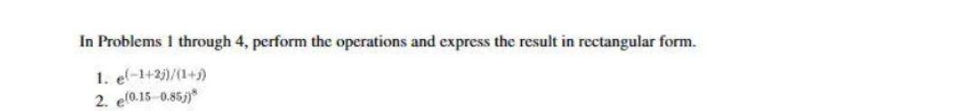 Solved In Problems 1 through 4, perform the operations and | Chegg.com