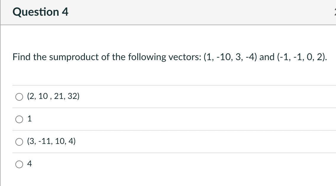 Solved Find the sumproduct of the following vectors: | Chegg.com