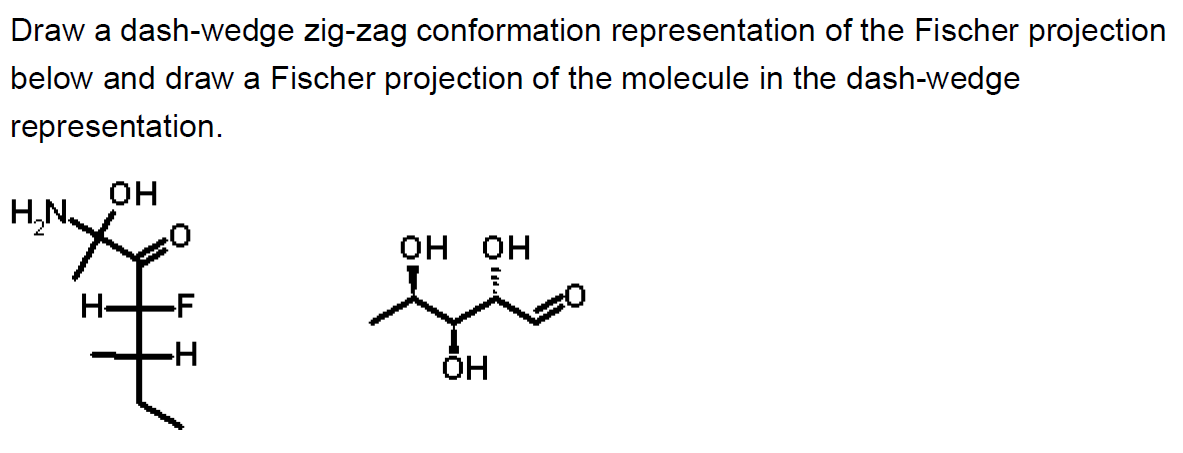 Solved Draw a dash-wedge zig-zag conformation representation | Chegg.com