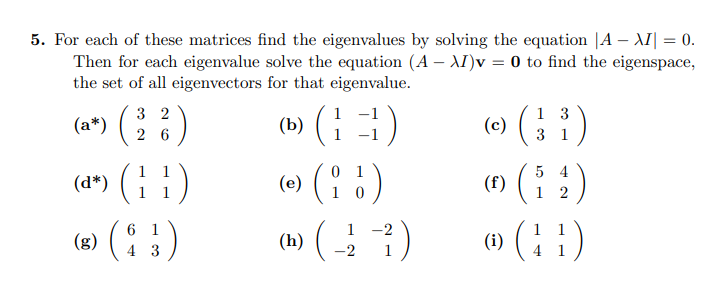 Solved 5. For each of these matrices find the eigenvalues by | Chegg.com