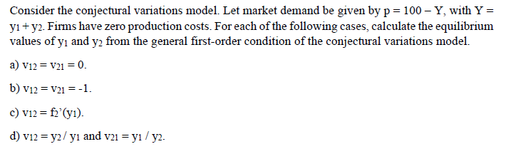 Solved Consider the conjectural variations model. Let market | Chegg.com