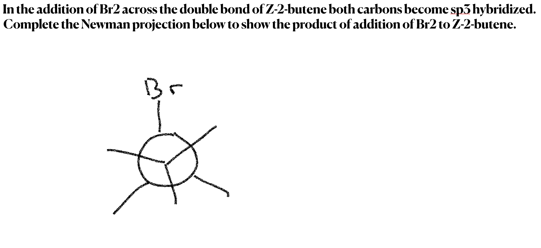 Solved In the addition of Br2 across the double bond of | Chegg.com