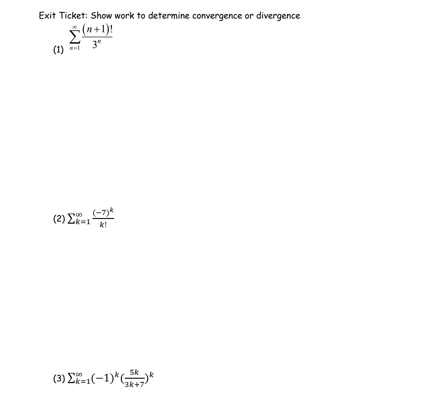 Solved Exit Ticket: Show work to determine convergence or | Chegg.com