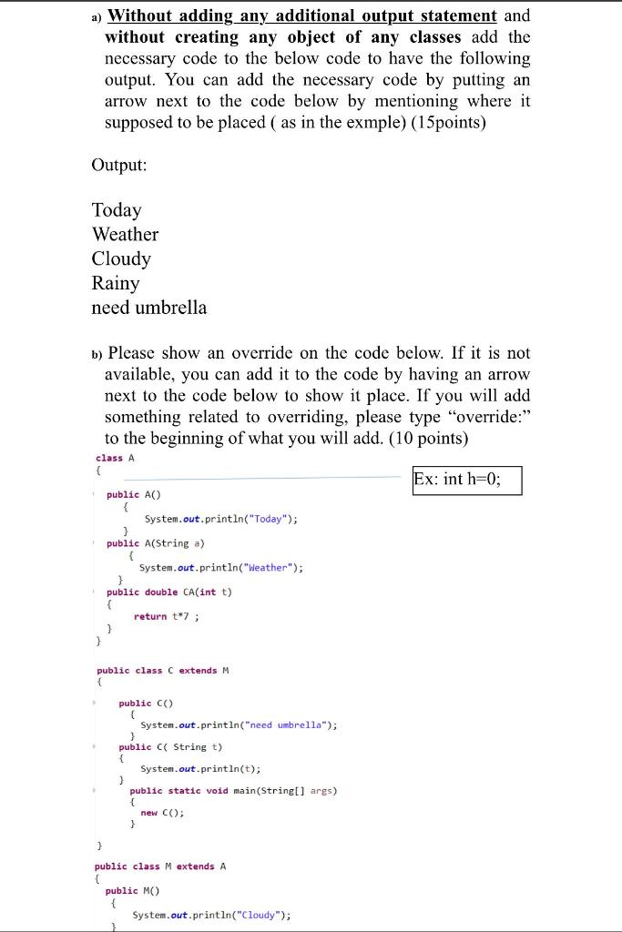 Solved a) Without adding any additional output statement and | Chegg.com