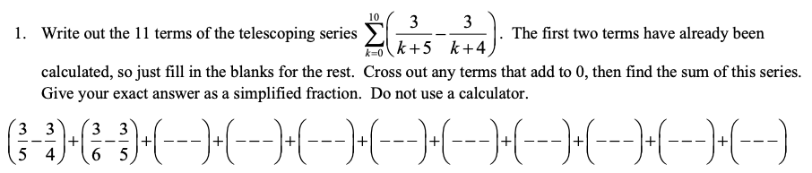 Solved 1. Write out the 11 terms of the telescoping series | Chegg.com