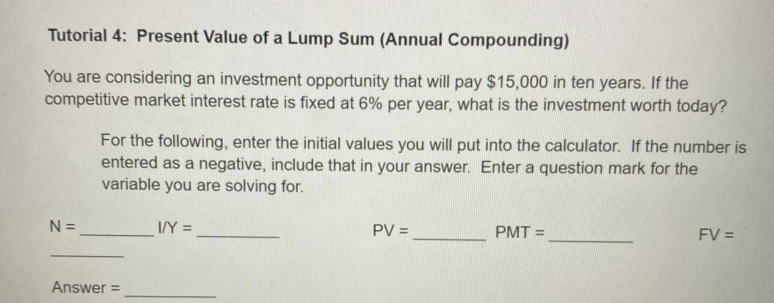 Solved Tutorial 4: Present Value of a Lump Sum (Annual | Chegg.com