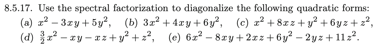 Solved 8 5 17 Use The Spectral Factorization To Diagonalize