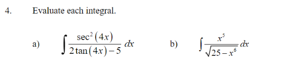 Solved 4. Evaluate each integral. a) sec? (4x) dx 2 tan(4x) | Chegg.com