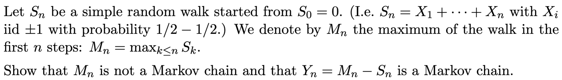 Solved Let Sn be a simple random walk started from S0=0. | Chegg.com