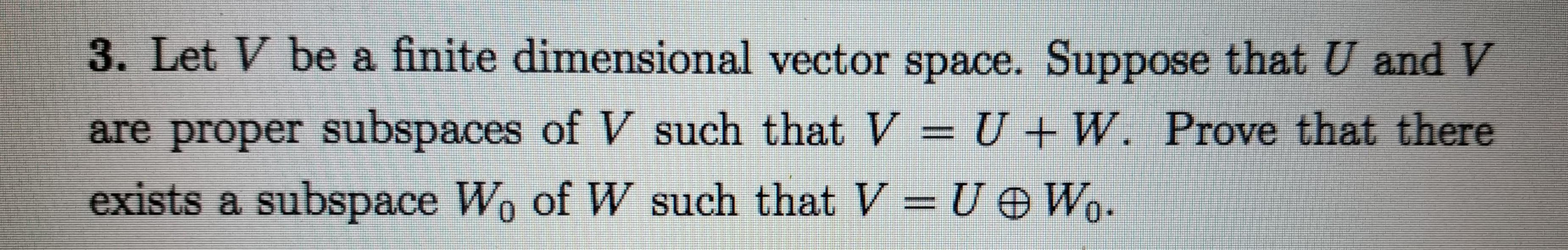 Solved 3. Let V be a finite dimensional vector space. | Chegg.com