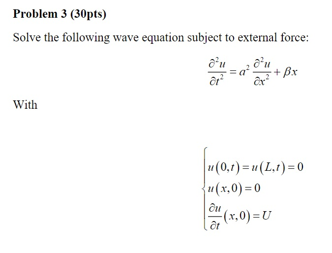 Solved Problem 3 (30pts) Solve the following wave equation | Chegg.com