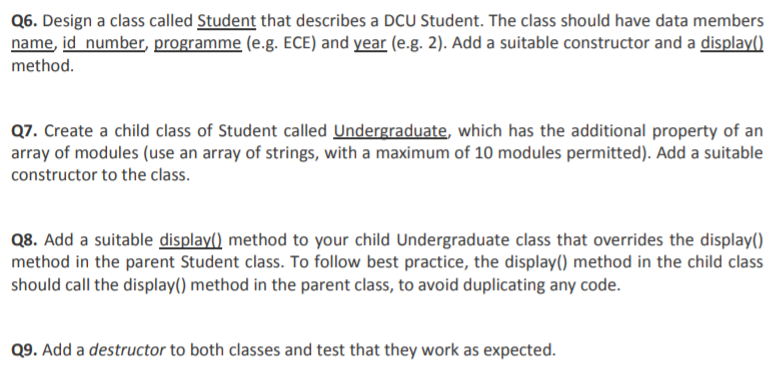 Solved Q6. Design a class called Student that describes a | Chegg.com