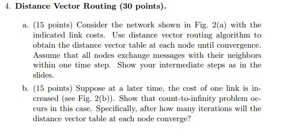 Solved 4. Distance Vector Routing (30 points) a. (15 points) | Chegg.com