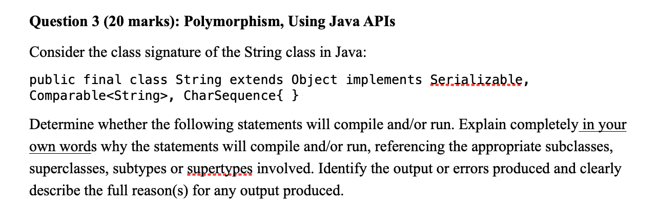 Solved Question 3 (20 marks): Polymorphism, Using Java APIs | Chegg.com